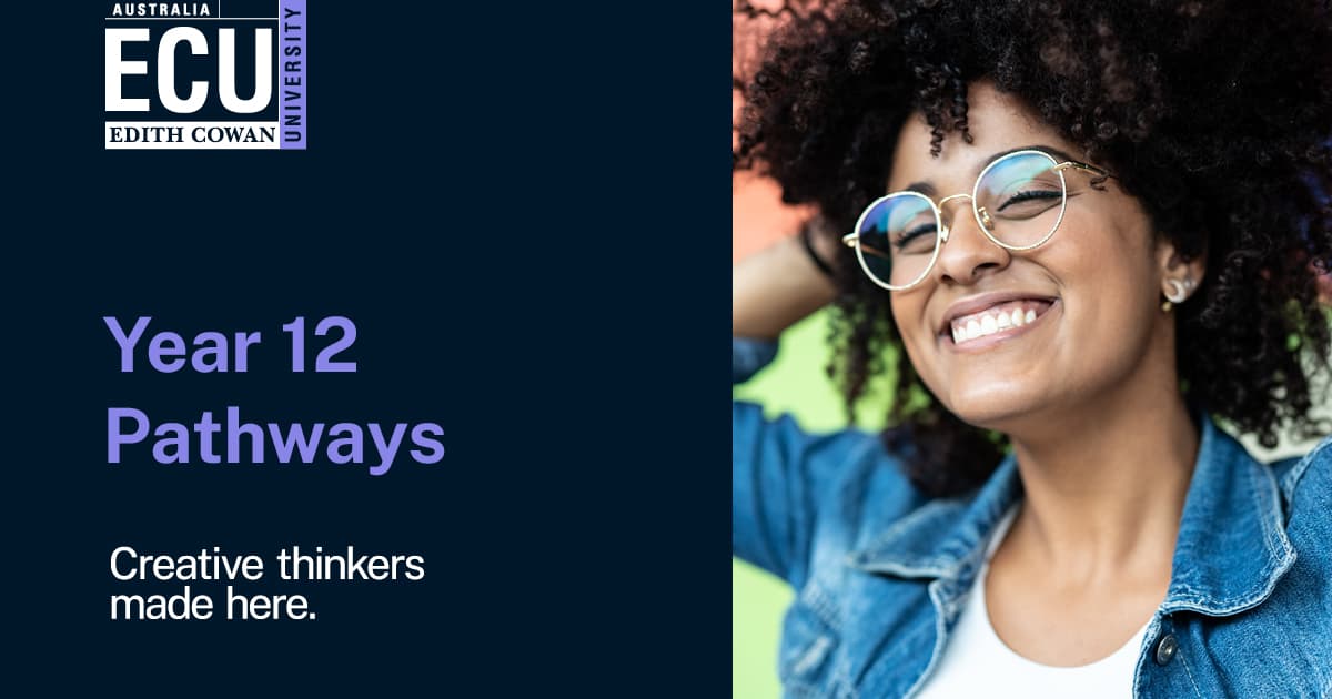 ECU Future Students | Year 12 Pathways